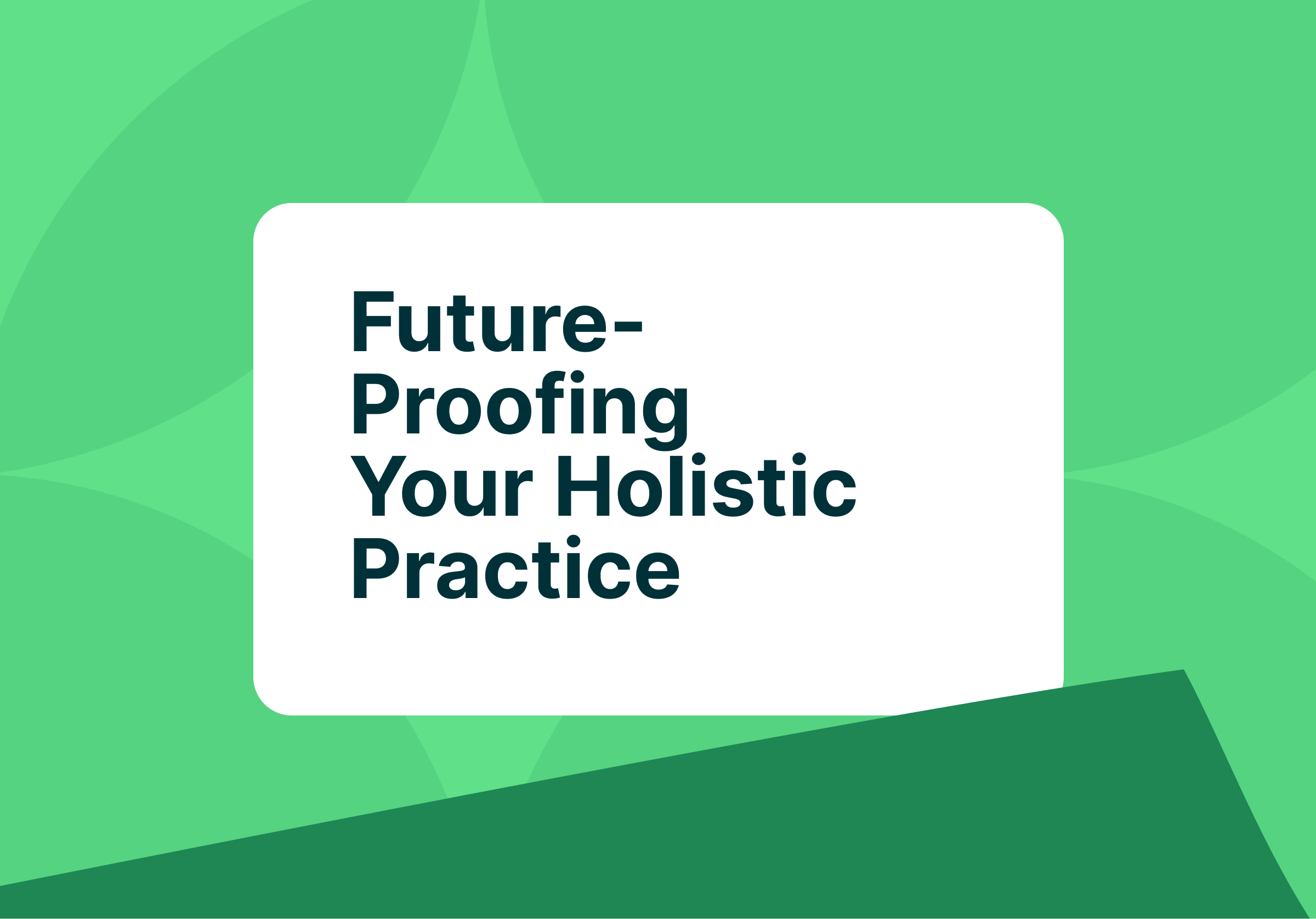 What is Holistic Health? A Practitioner’s Guide to Whole-Person Wellness | Practice Better